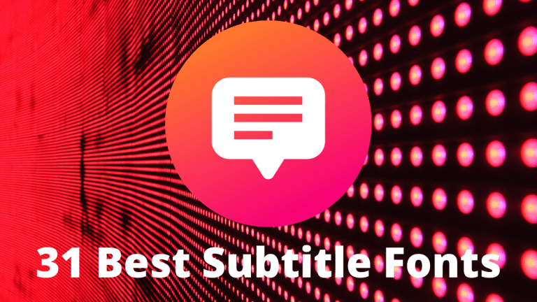 31 Best Subtitle Fonts for Better Readability – WebTopic